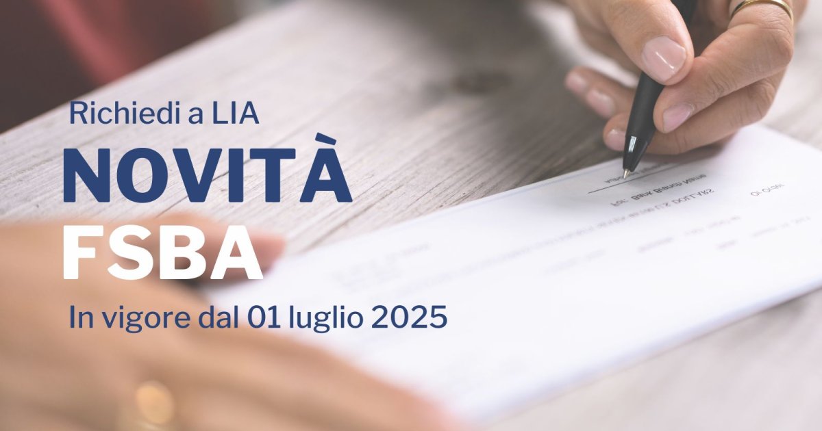 Scopri le nuove disposizioni FSBA in vigore dal 01 luglio 2025 - LIA ...